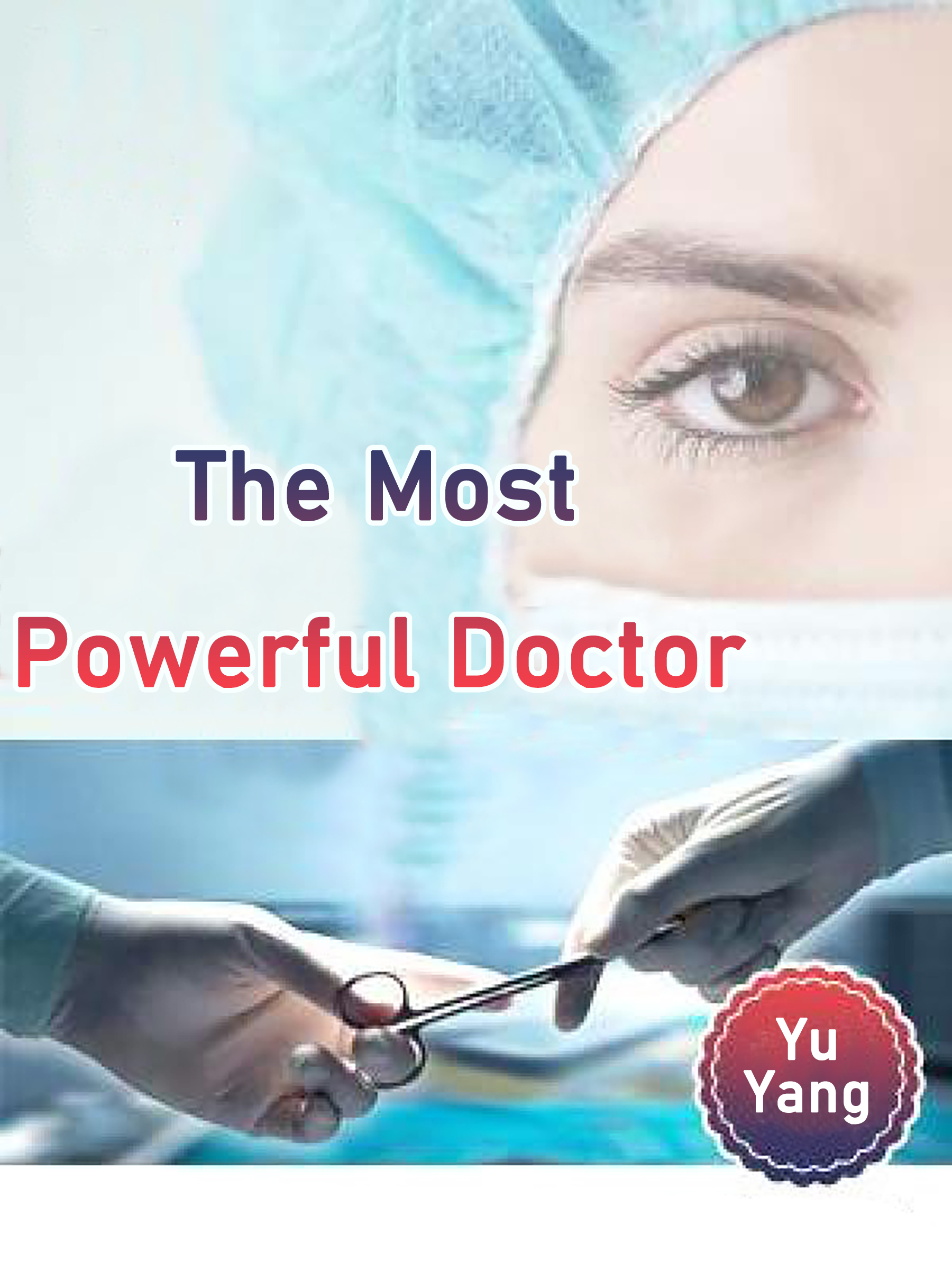 The Most Powerful Doctor Novel Full Story | Book - BabelNovel