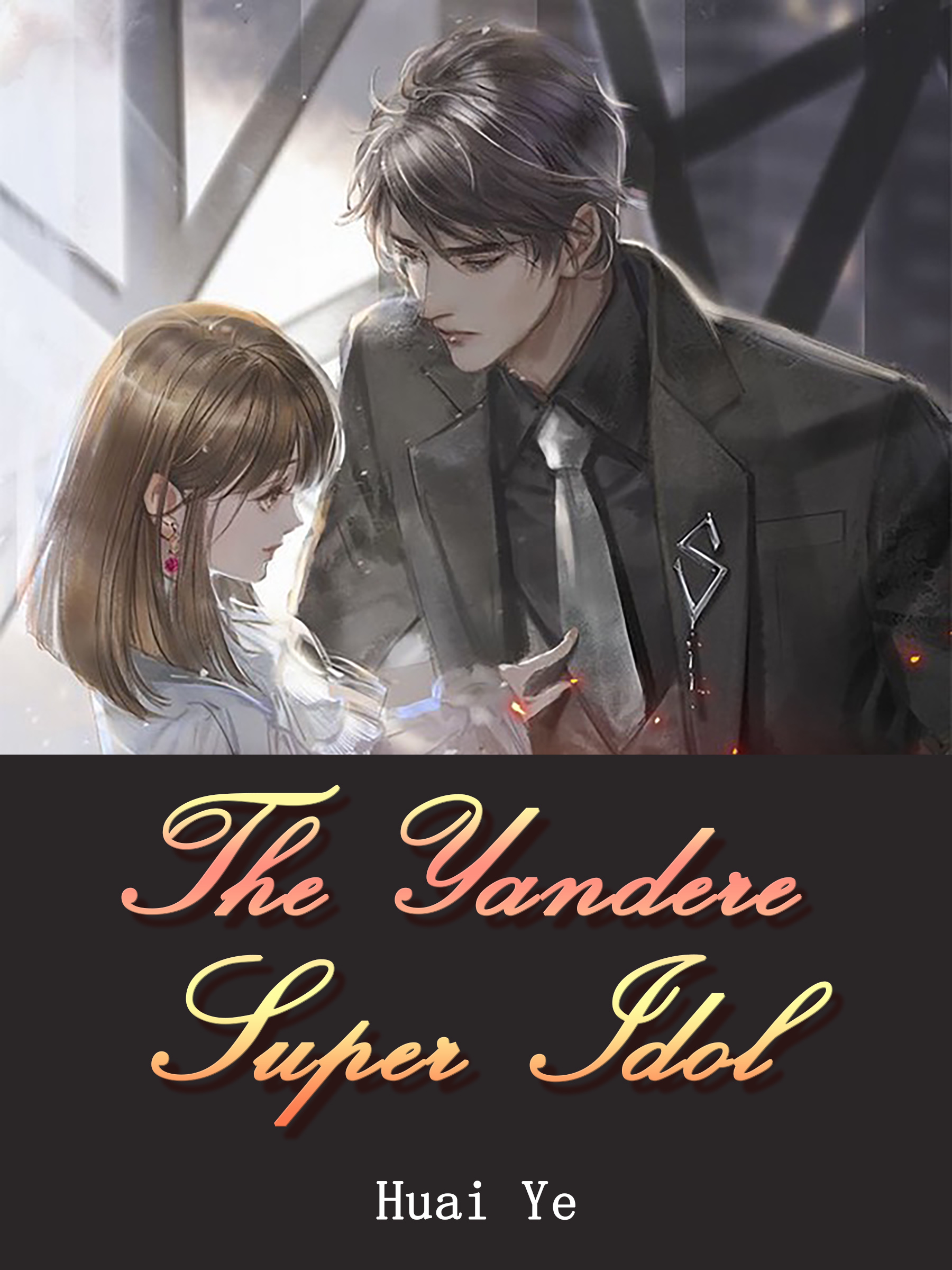 The Yandere Super Idol Novel Full Story | Book - BabelNovel