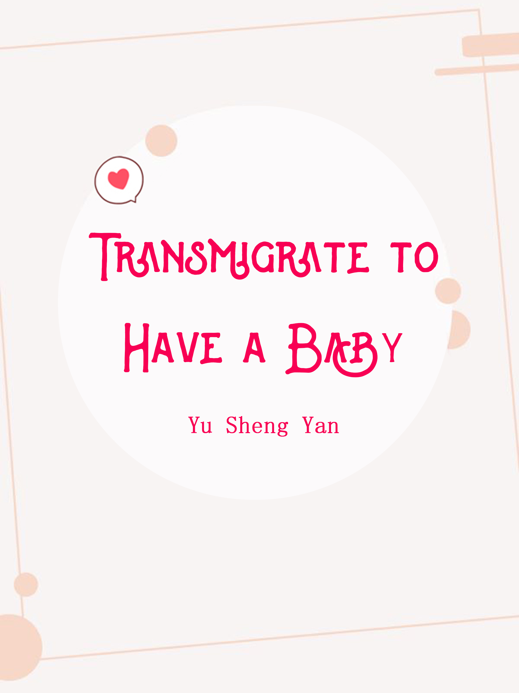 Transmigrate to Have a Baby Novel Full Story | Book - BabelNovel