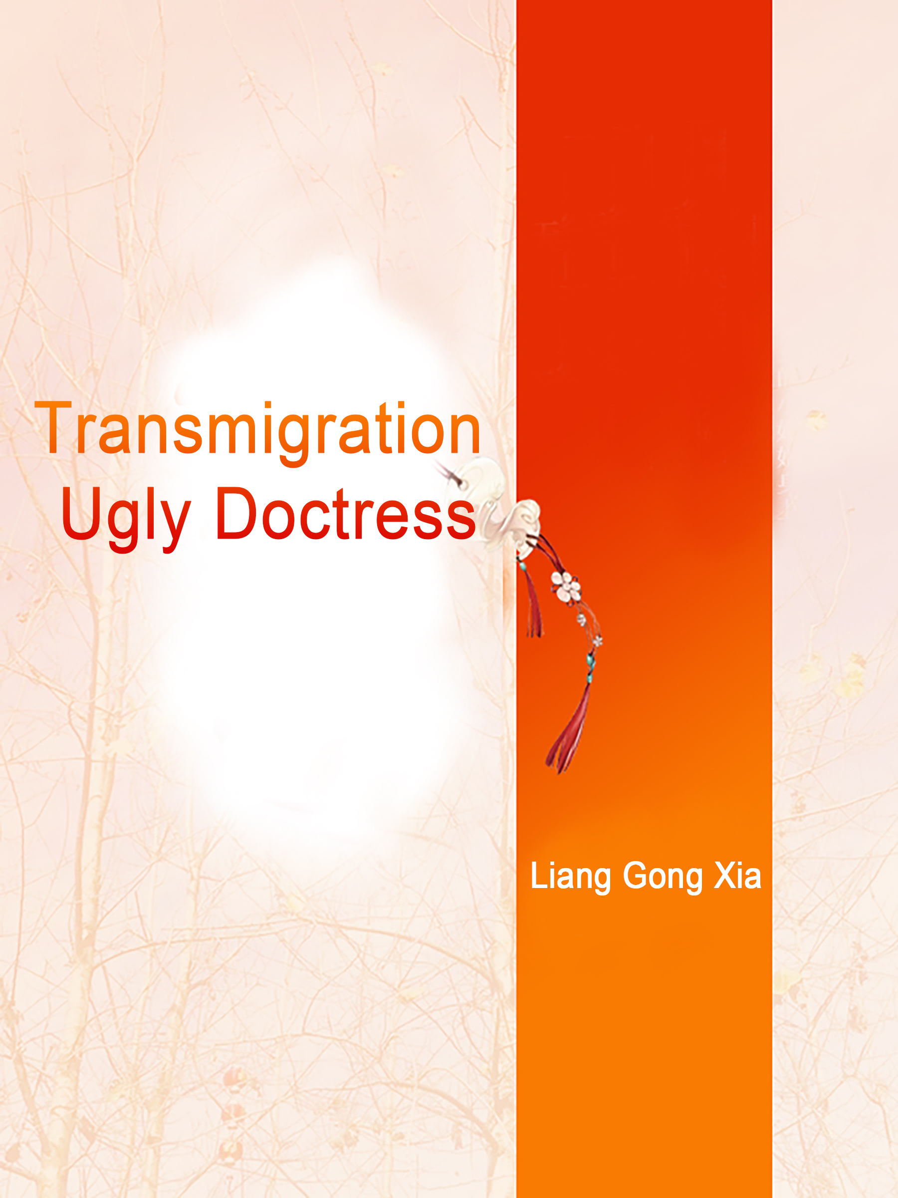 Transmigration: Ugly Doctress Novel Full Story | Book - BabelNovel