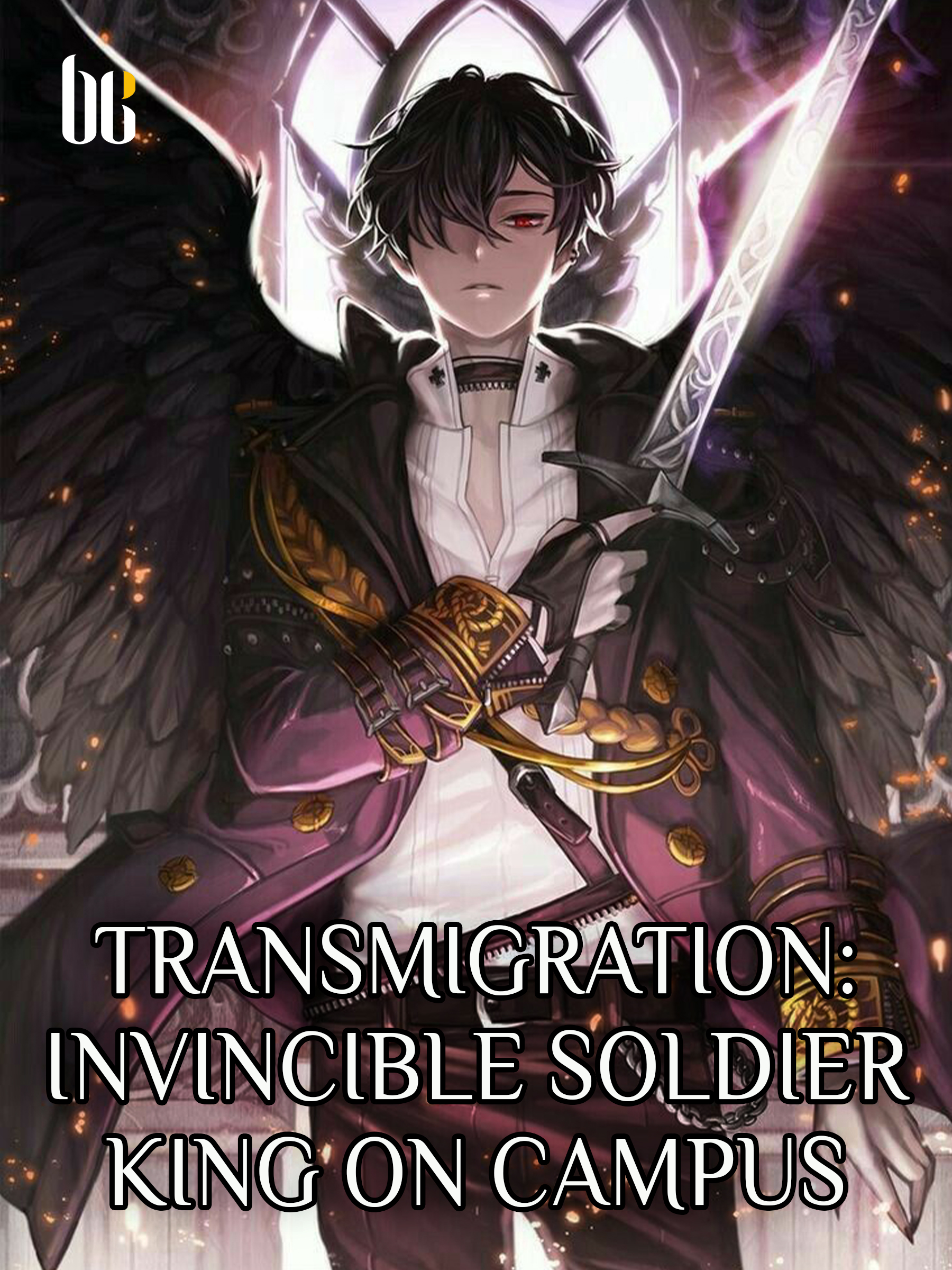 Transmigration: Invincible Soldier King On Campus Novel Full Story ...