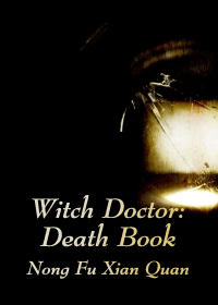 Witch Doctor: Death Book Novel Full Story | Book - BabelNovel