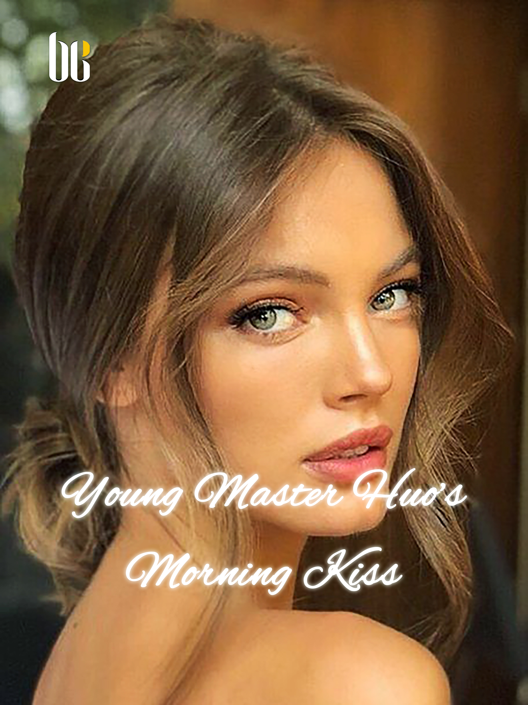 Young Master Huo’s Morning Kiss Novel Full Story | Book - BabelNovel