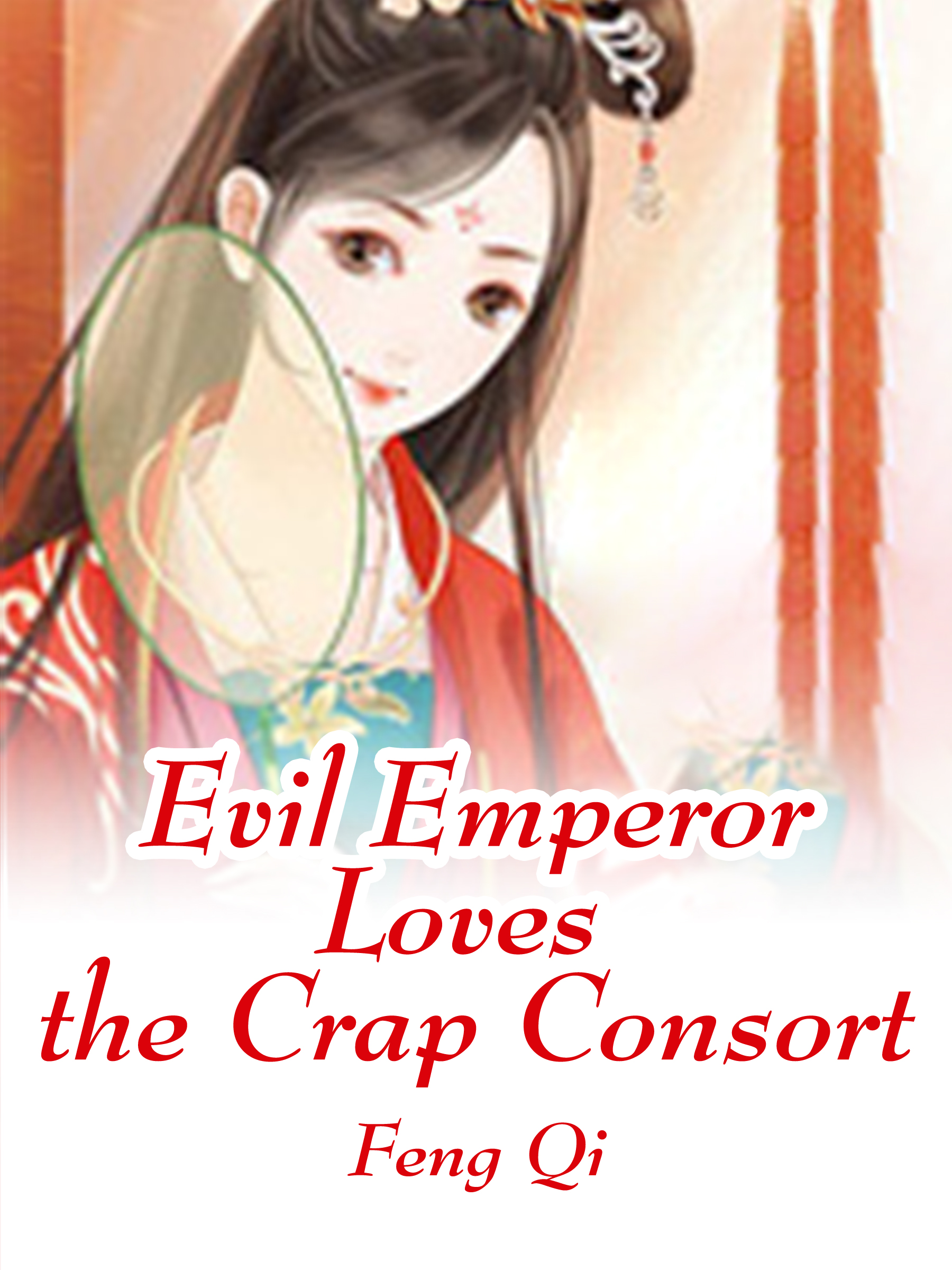 Evil Emperor Loves the Crap Consort Novel Full Story | Book - BabelNovel